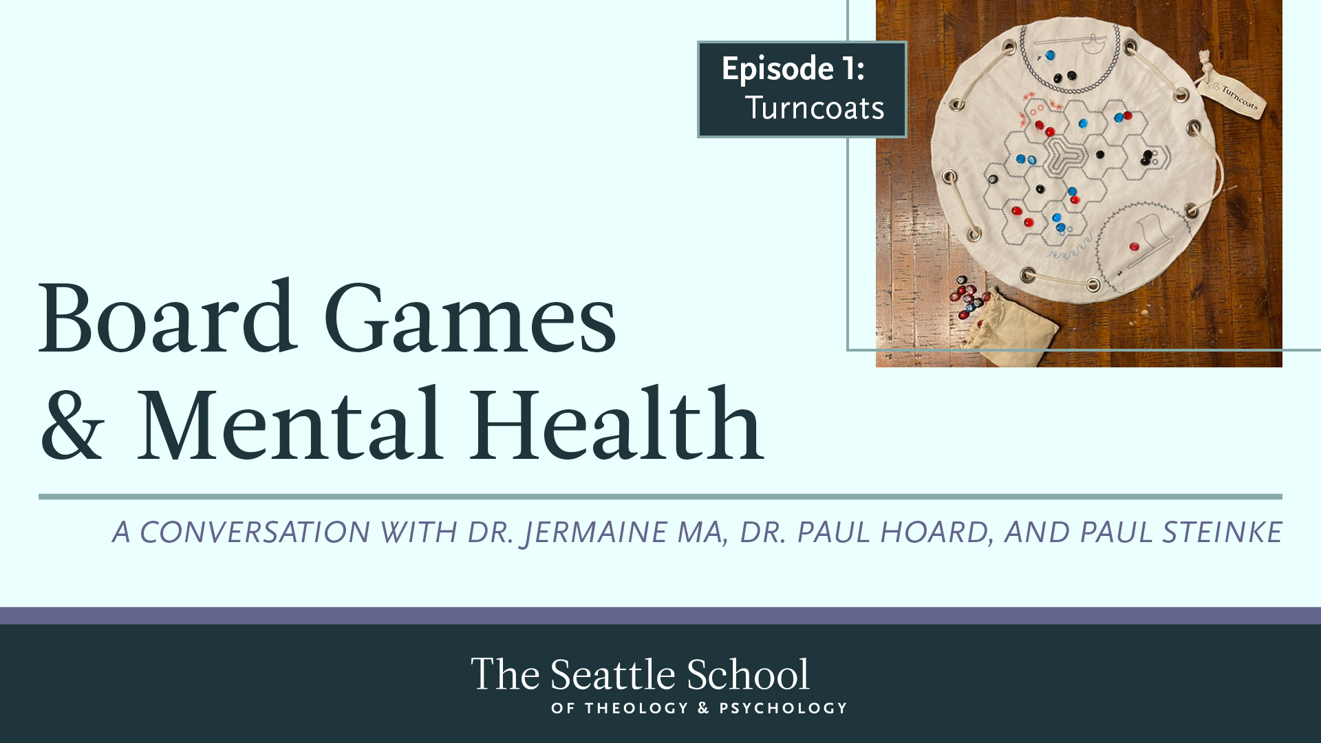 Board Games & Mental Health: Episode 1 Turncoats - The Seattle School ...